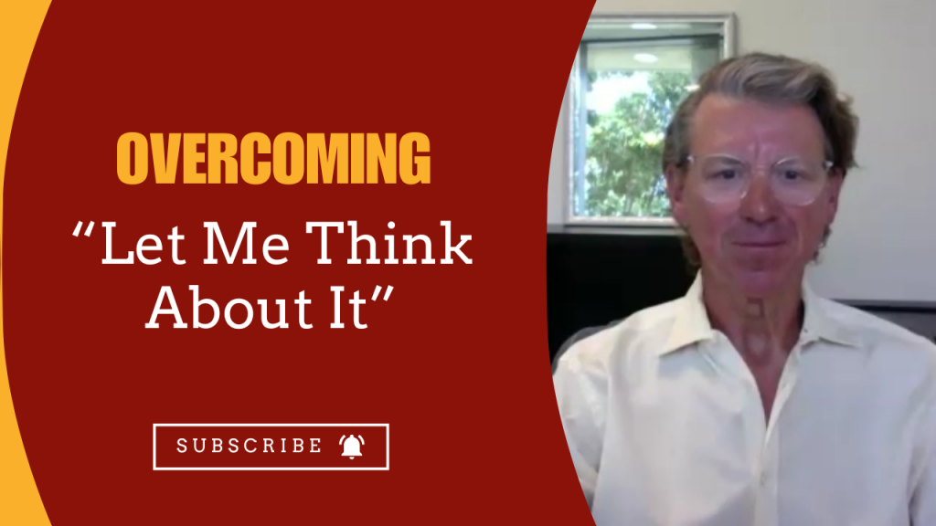 Overcoming the "Let Me Think About It" Objection - Agent Inner Circle